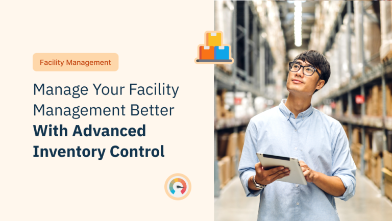 Better Facility Management With Advanced Inventory Control